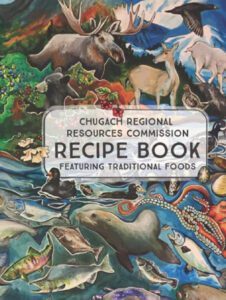 Traditional Foods Project - Chugach Regional Resources Commission (CRRC)